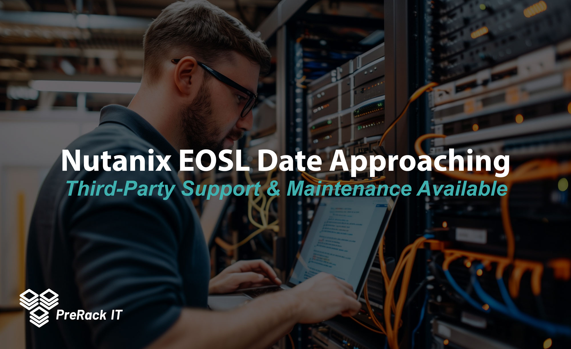 Nutanix Models Approaching EOSL in December 2025: What’s Next? - Pre Rack IT